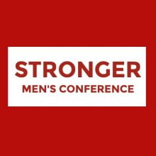 Stronger - Men's Conference - All Nations Christian Centre