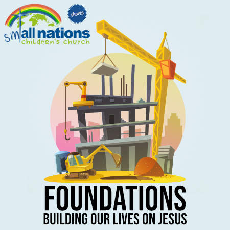 smAll Nations Shorts – Foundations - All Nations Christian Centre
